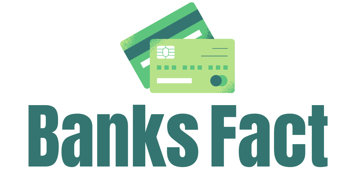 BANKS FACT - Banking, Bank Loan & Mobile Banking Information